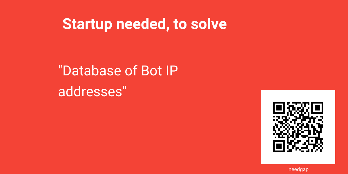 Database of Bot IP addresses | needgap