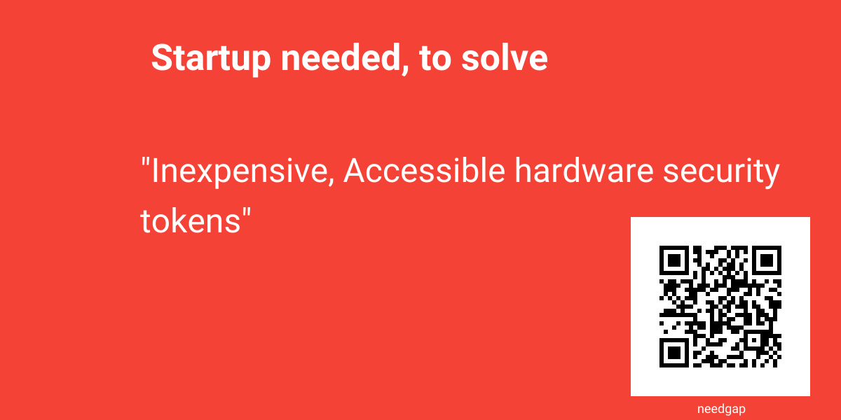 Inexpensive, Accessible hardware security tokens | needgap Inexpensive, Accessible hardware security tokens | needgap